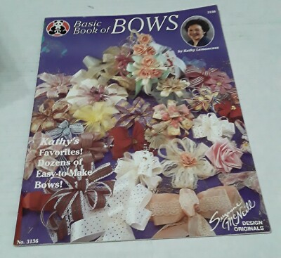 Basic Book of Bows By Kathy Lamancusa Suzanne McNeill 1995 Pattern ...