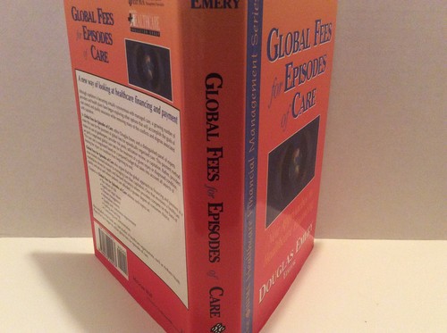 Global Fees for Episodes of Care: New Approaches to the Purchasing of ...