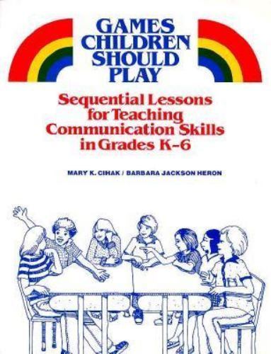 Games Children Should Play : Sequential Lessons for Teaching ...