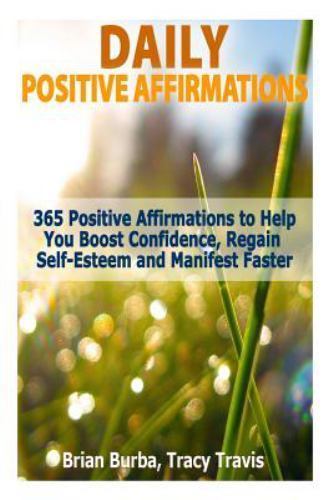 Daily Positive Affirmations : 365 Positive Affirmations to Help You ...