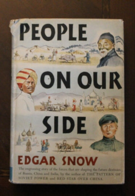 PEOPLE ON OUR SIDE ~ Edgar Snow ~ 1944 HCDJ | eBay