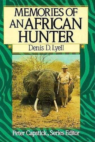 Memories of an African Hunter (Peter Capstick's Library) - Hardcover ...