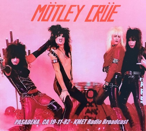 Mötley Crüe KMET RADIO BROADCAST 1982 - Digipak CD Hard Rock Glam Metal ...