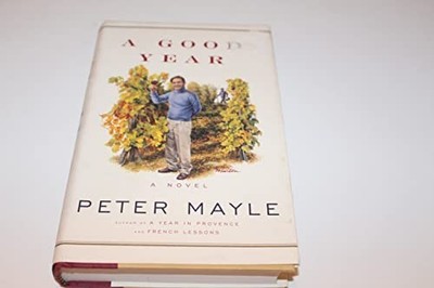 A Good Year (Mayle, Peter), Mayle, Peter 9780375405914| eBay