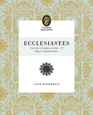 Lydia Brownback Ecclesiastes (Poche) Flourish Bible Study | eBay