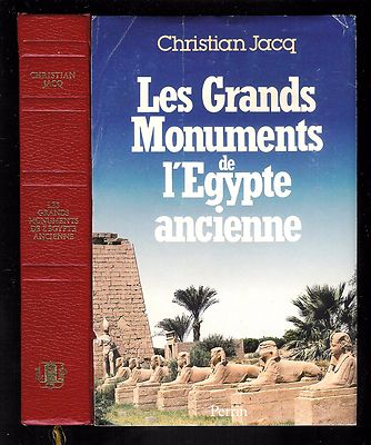 Christian Jacq : Les grands monuments de l'Egypte ancienne " Editions ...