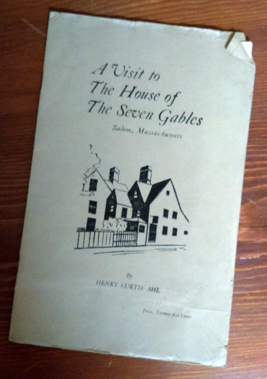 Visit to House of Seven Gables! Salem Mass 1928 Booklet. Henry Curtis ...