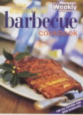 The Essential Barbecue Cookbook (Australian Women's Weekly) ("Au ...