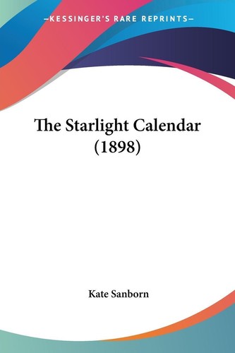 The Starlight Calendar (1898) von Kate Sanborn (2010, Taschenbuch ...