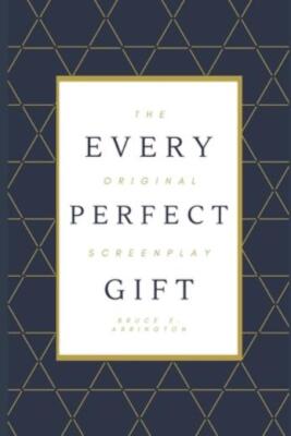Every Perfect Gift: The Original Screenplay 9781942031208| eBay