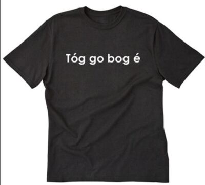 Tog Go Bog E T-shirt Funny Hilarious Irish Ireland Take It Easy Tee ...