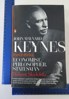 John Maynard Keynes: 1883-1946: Economist, Philosopher, Statesman ...