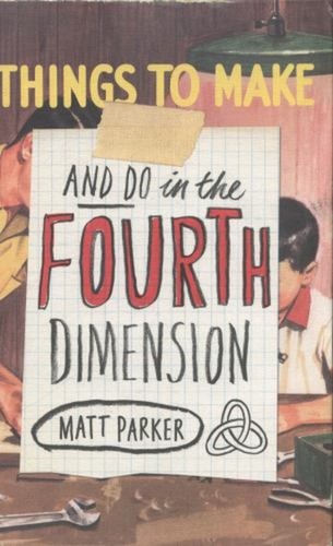 Things to Make and Do in the Fourth Dimension Hardcover Matt Park ...