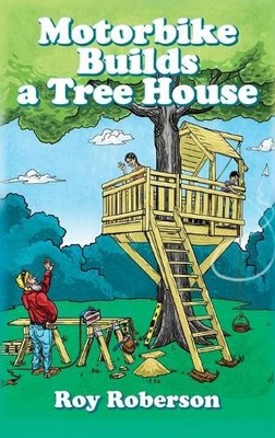 Roy Roberson Motorbike Builds a Treehouse (Hardback) (UK IMPORT ...
