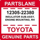 12305-22380 Toyota OEM Genuine INSULATOR SUB-ASSY, ENGINE MOUNTING, RH ...