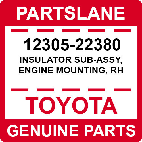 12305-22380 Toyota OEM Genuine INSULATOR SUB-ASSY, ENGINE MOUNTING, RH ...
