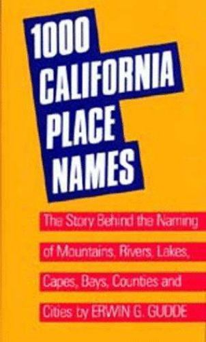 One Thousand California Place Names: The Story Behind the Naming of ...