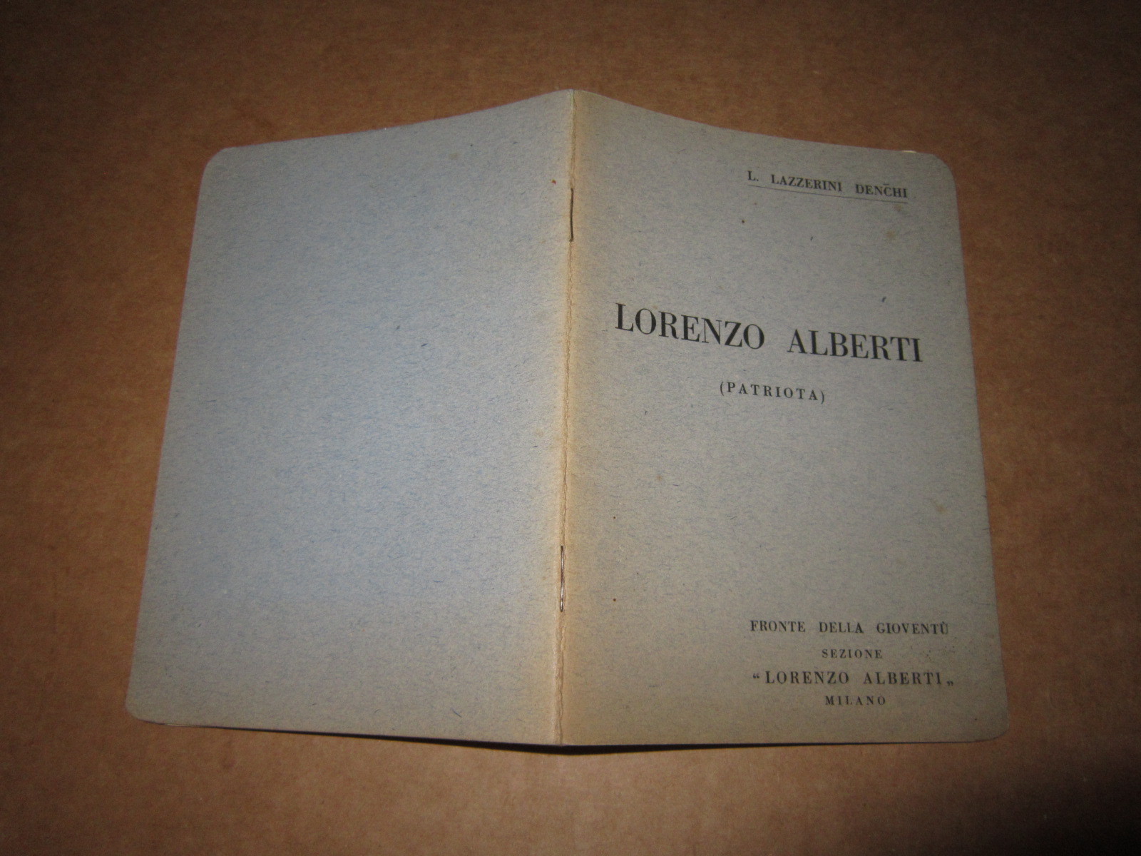 OPUSCOLO LORENZO ALBERTI PATRIOTA FRONTE DELLA GIOVENTU' FOTO BATTAGLIA ...