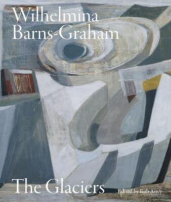 Wilhelmina Barns-Graham by Lund Humphries Publishers Ltd 97818482 ...