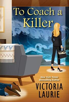 To Coach a Killer (A Cat & Gilley Life Coach Mystery) by Laurie ...