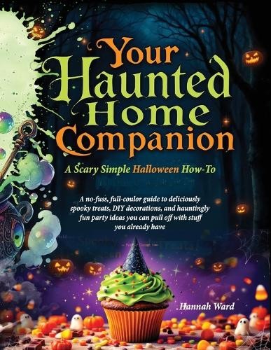 Hannah Ward Your Haunted Home Companion, a Scary Simple Halloween How ...
