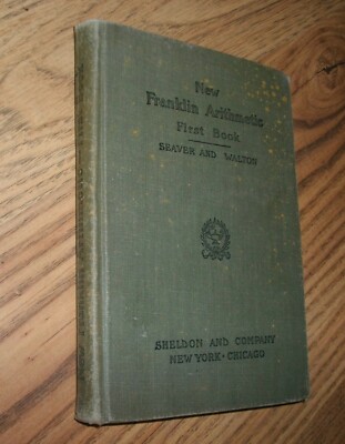 New Franklin Arithmetic, First Book, by Seaver & Weaver, 1895, HB | eBay