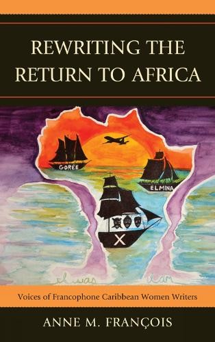Anne M. François Rewriting the Return to Africa (Hardback) (UK IMPORT ...