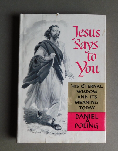 Jesus Says to You: His Eternal Wisdom, It's Meaning Today - Daniel ...