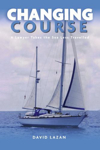 Changing Course: A Lawyer Takes the Sea Less Travelled by in Used ...