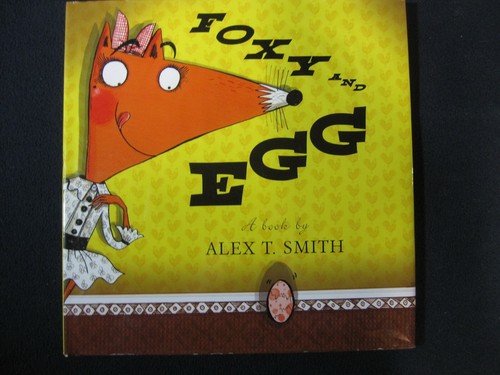 Foxy and Egg Smith, Alex 9780823423309| eBay