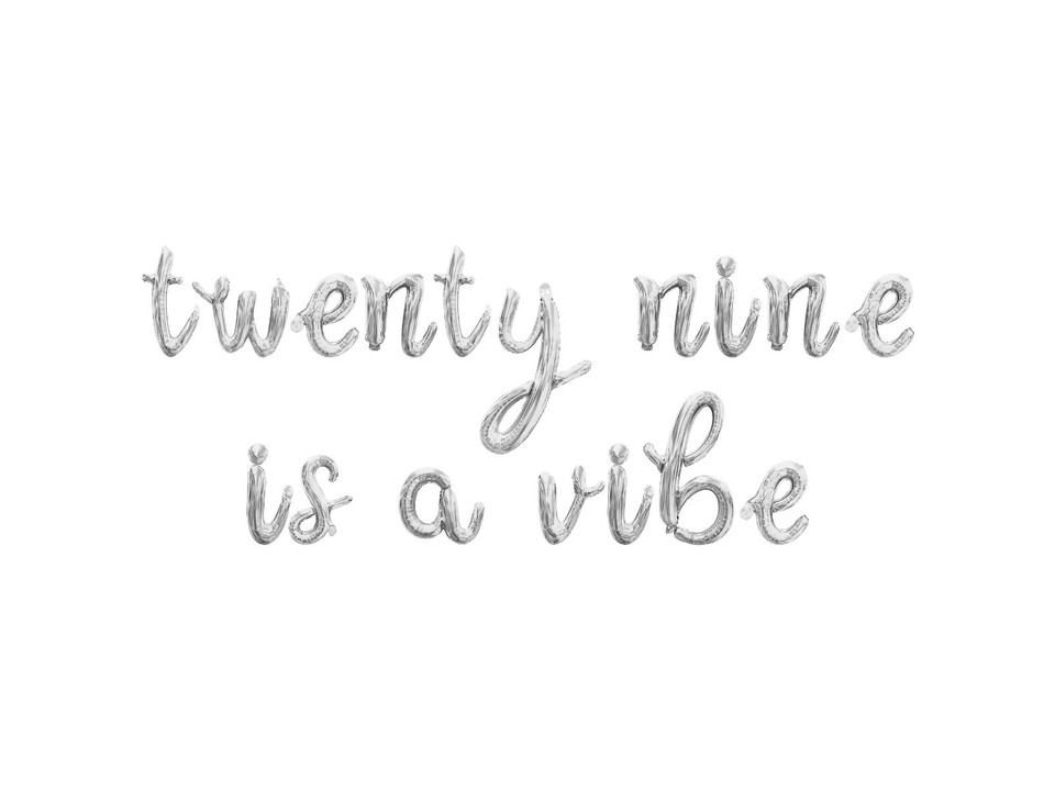 TWENTY NINE IS A VIBE Cursive Letter Balloon Banner - 29th Birthday ...
