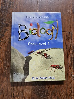 Real Science-4-Kids Biology, Pre-Level I Biology by R.W. Keller ...