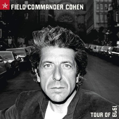 Leonard Cohen Field Commander Cohen:Tour Of 1979 By Leonard Cohen CD ...