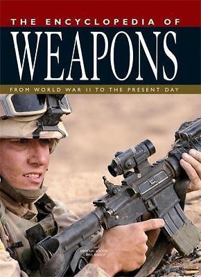 The Encyclopedia of Weapons: From World War II to the Present Day ...