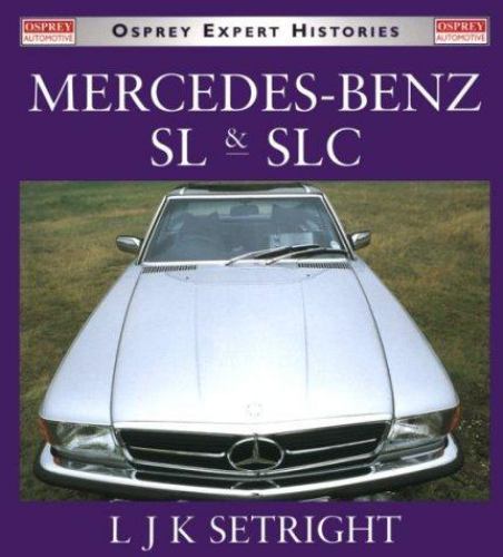 Mercedes-Benz SL and SLC, 1952-1986 by L. J. Setright (1999, Trade ...