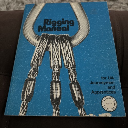 Rigging Manual For UA Journeymen And Apprentices Emil Munier 1976 ...