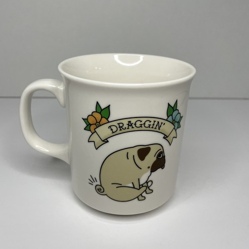 Genuine Fred Say Anything Coffee Mug 16oz Draggin' A** Pug Dog - Pre ...