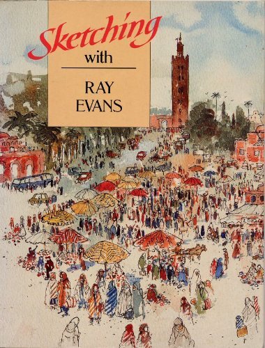 Sketching with Ray Evans (Artist's Sketchbook) By Ray Evans | eBay