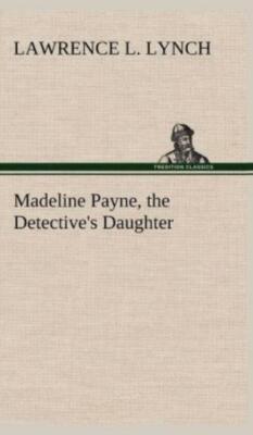Madeline Payne, The Detective's Daughter 9783849183042| eBay