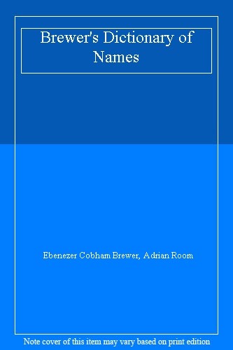 Brewer's Dictionary of Names By Ebenezer Cobham Brewer, Adrian ...
