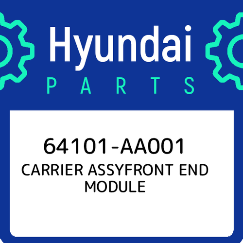 64101-AA001 Hyundai Carrier assyfront end module 64101AA001, New ...