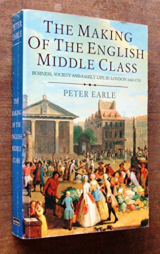 The Making Of The English Middle Class - ... by Peter Earle Paperback ...