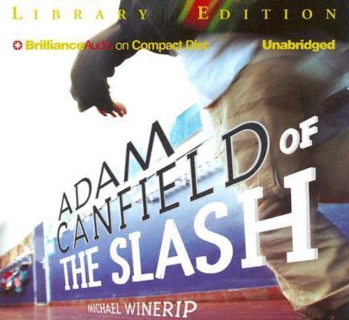 The Slash Ser.: Adam Canfield of the Slash by Michael Winerip (2005 ...