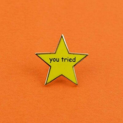 YOU TRIED Enamel Metal Pin gold star award well done teacher lapel ...