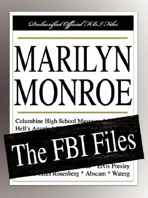 Marilyn Monroe : The FBI Files by Marilyn Monroe and Federal Bureau of ...