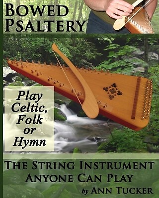 Bowed Psaltery: The String Instrument Anyone Can Play - Play Celt by ...