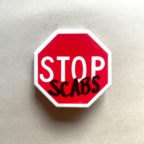 Vintage Stop Scabs Union Strikebreaker Button Classic Traffic Sign ...