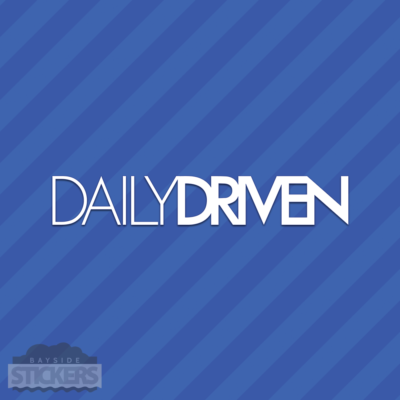 Daily Driven Sticker Vinyl Decal JDM | eBay