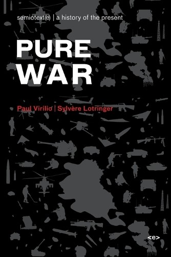 Paul Virilio Sylvère Lotringer Pure War (Taschenbuch) (US IMPORT ...