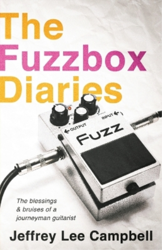 Jeffrey Lee Campbell The Fuzzbox Diaries (Poche) | eBay